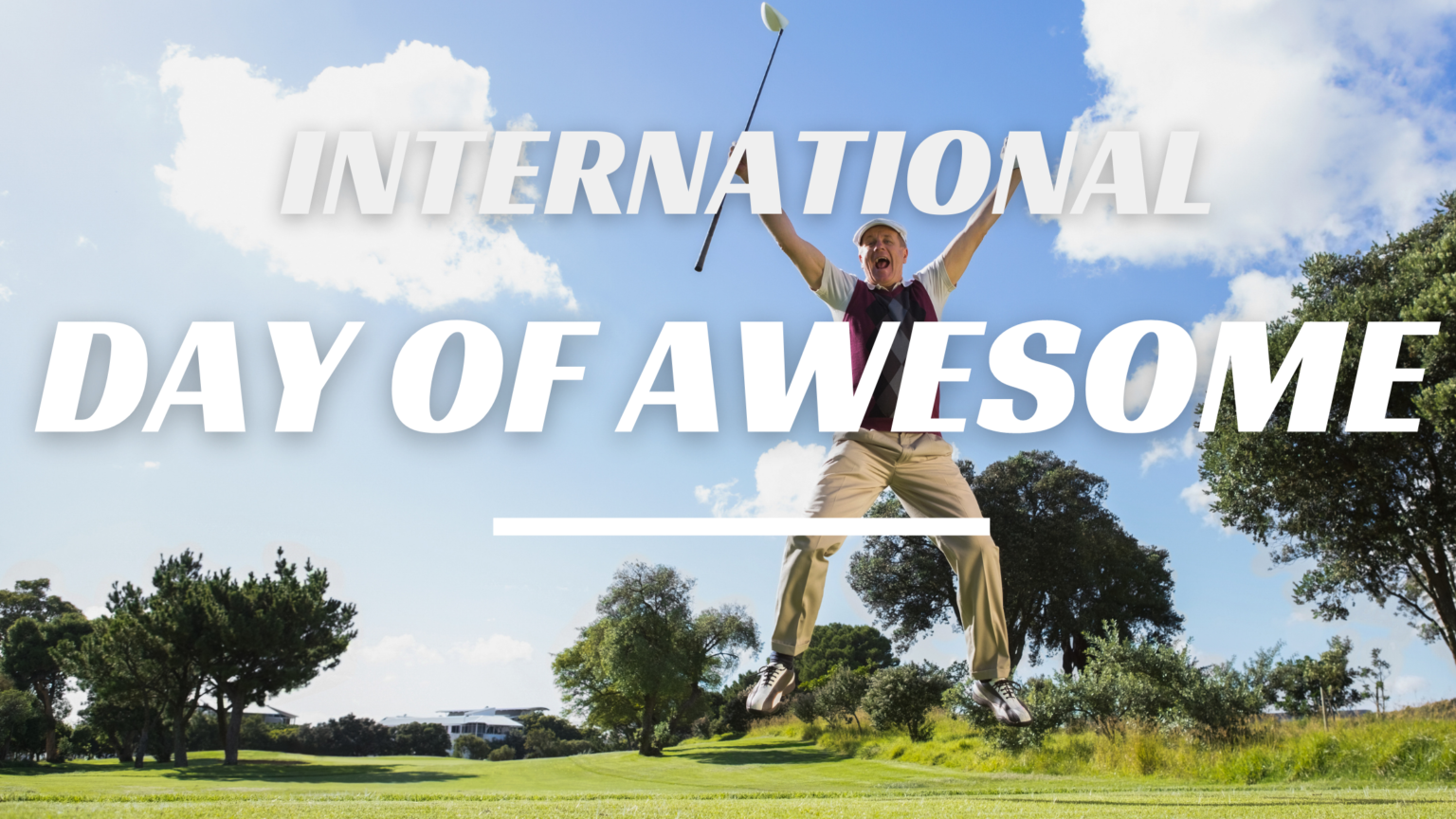 International Day Of Awesomeness - Toad Valley Golf Course